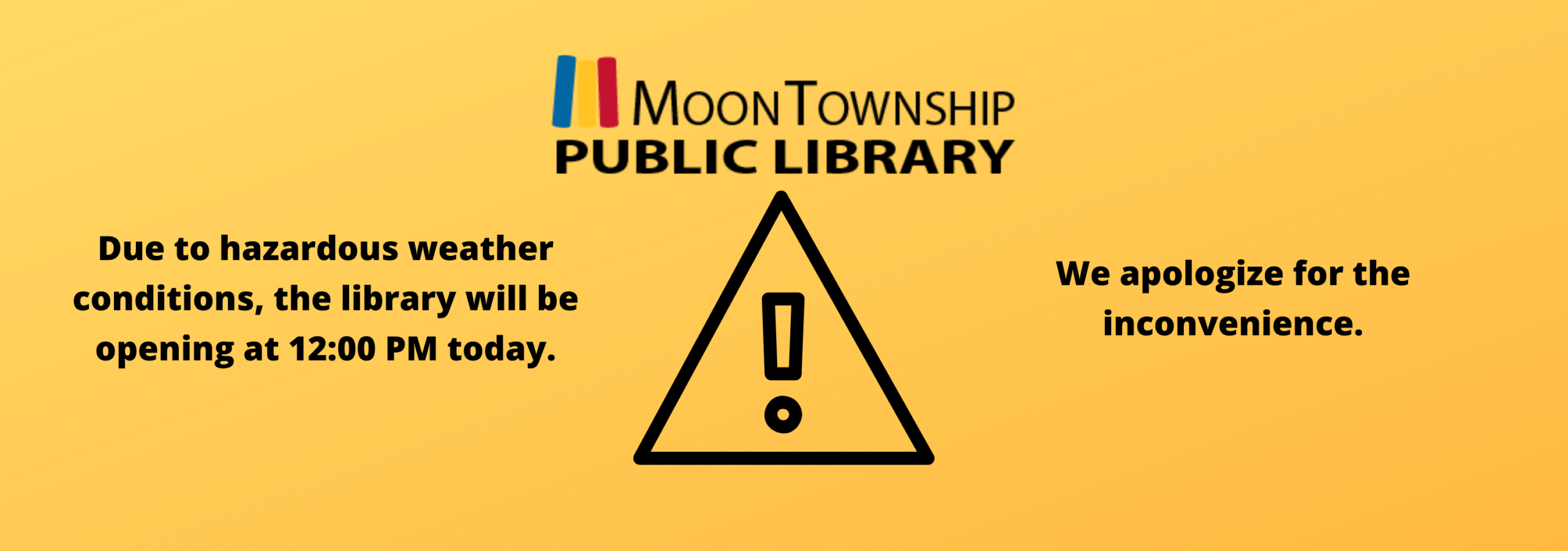 Delayed opening banner 2020 02 07 – Moon Township Public Library