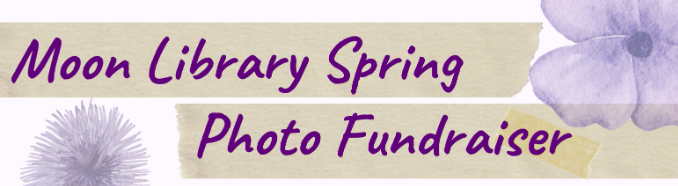 spring photo fundraiser 2022 – Moon Township Public Library