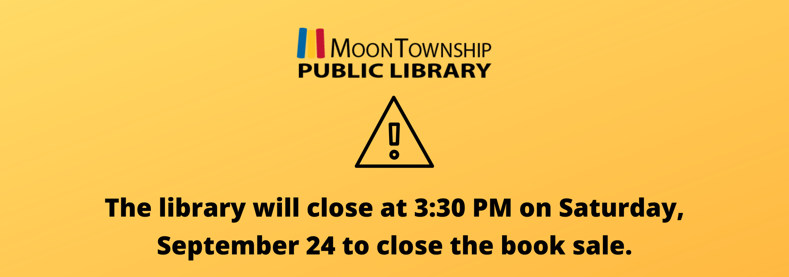 early closing banner 2022 09 24 – Moon Township Public Library