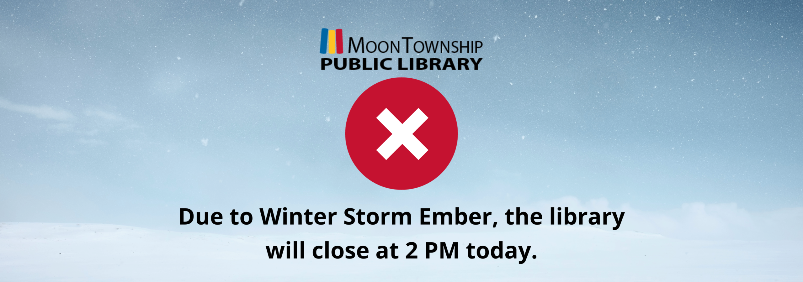 winter storm delayed banner 06 01 2024 – Moon Township Public Library