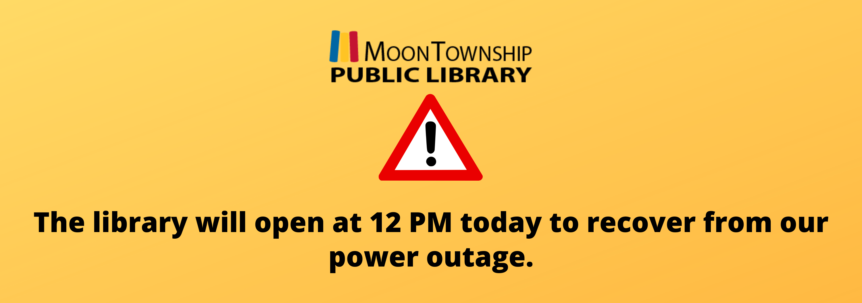 late opening banner 2025 05 01 – Moon Township Public Library